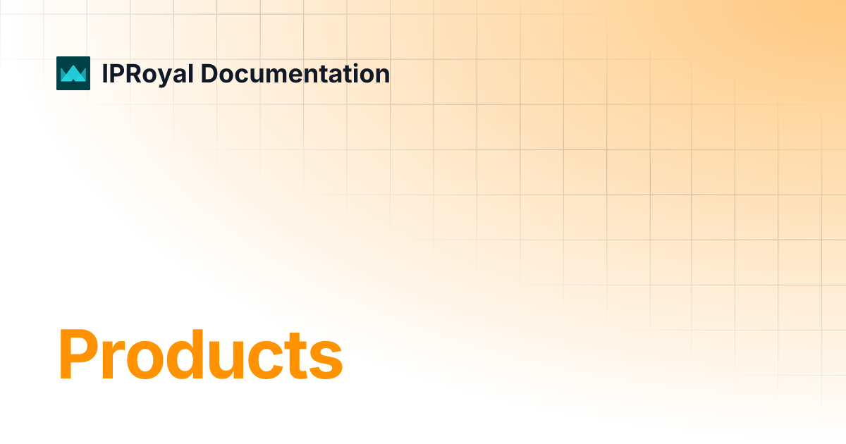 Products | IPRoyal Documentation